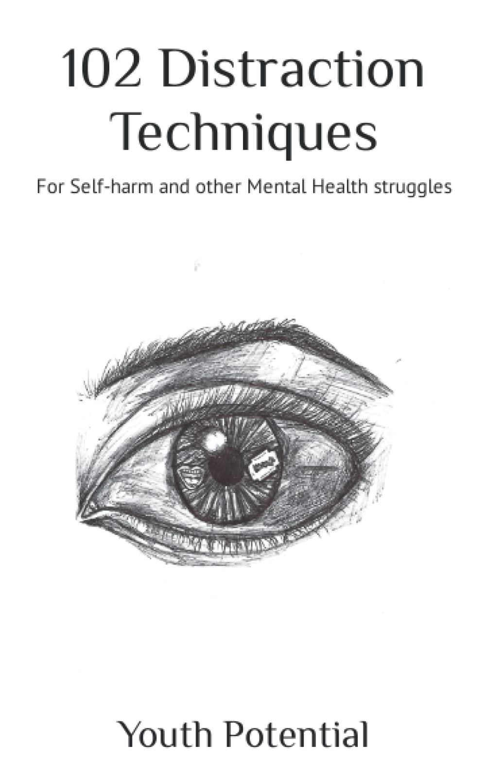 102 Distraction Techniques: For Self-harm and other Mental Health ...