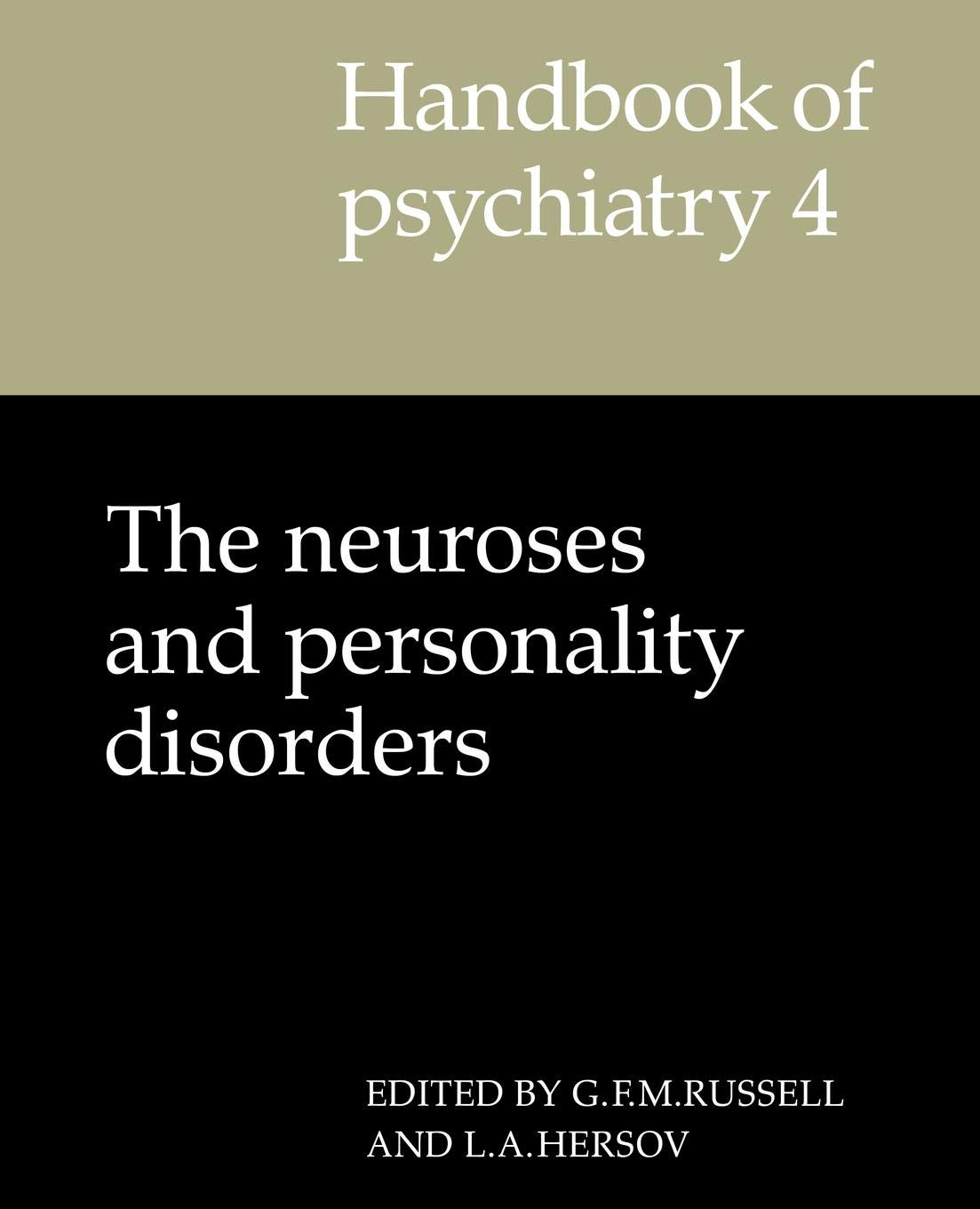 Handbook of Psychiatry: Volume 4, The Neuroses and Personality ...
