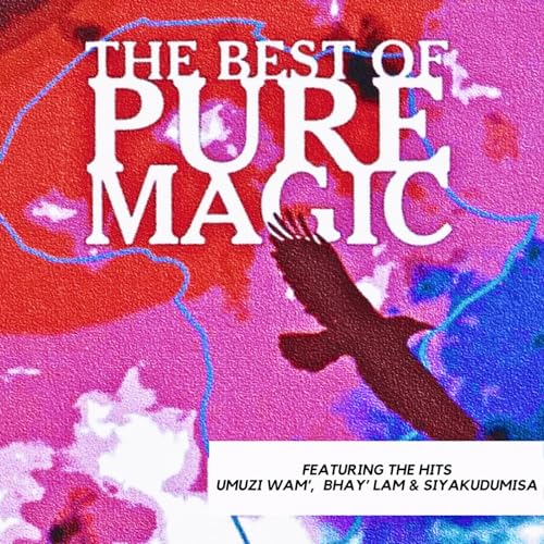 Play The Best Of Pure Magic by Pure Magic on Amazon Music Unlimited