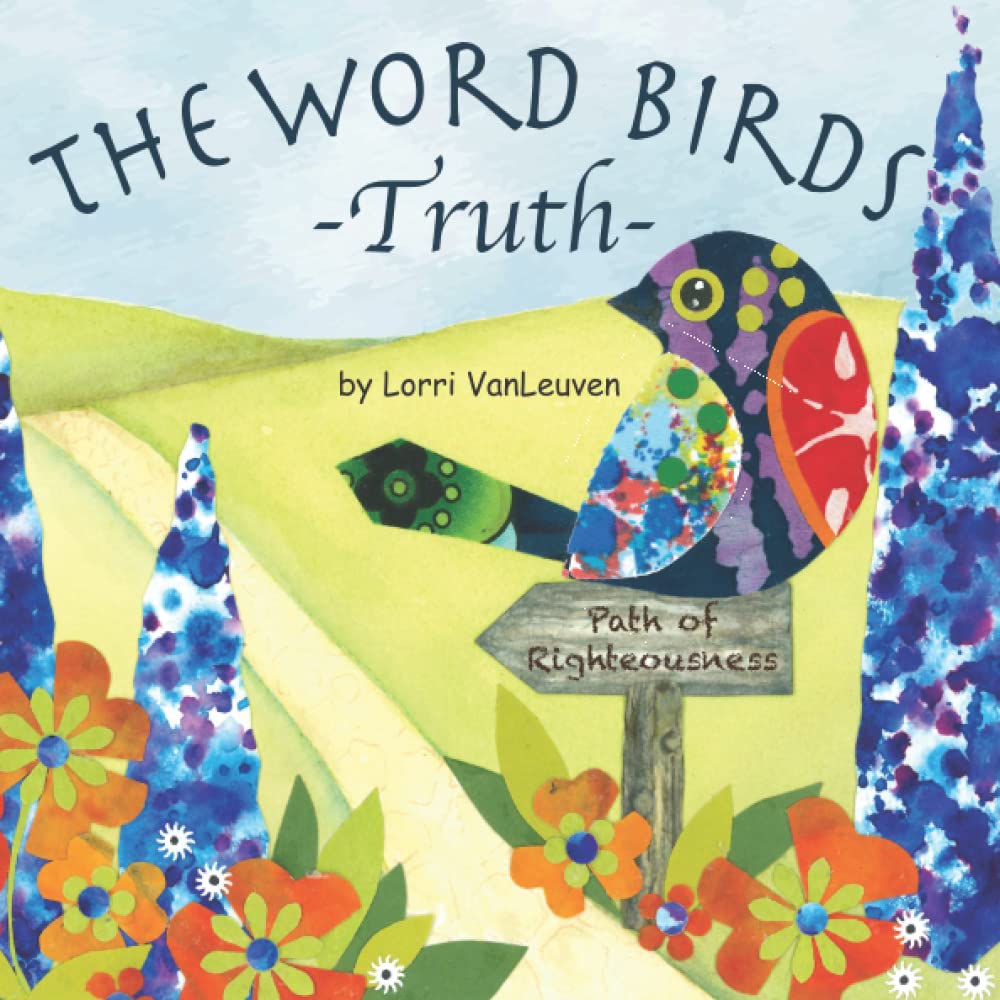 Amazon.com: The Word Birds: Truth: 9798987107102: VanLeuven, Lorri: Books
