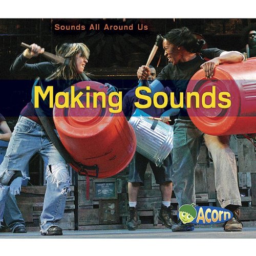 Buy Making Sounds (Sounds Around Us) Book Online at Low Prices in India ...