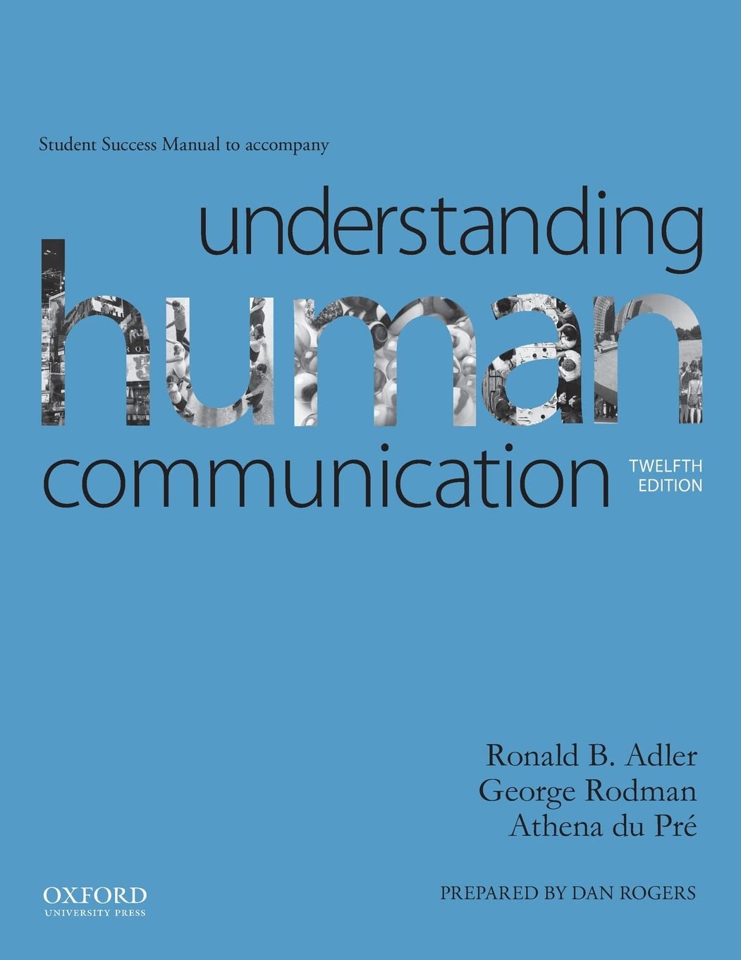 Understanding Human Communication Student Success Manual: Ronald B ...