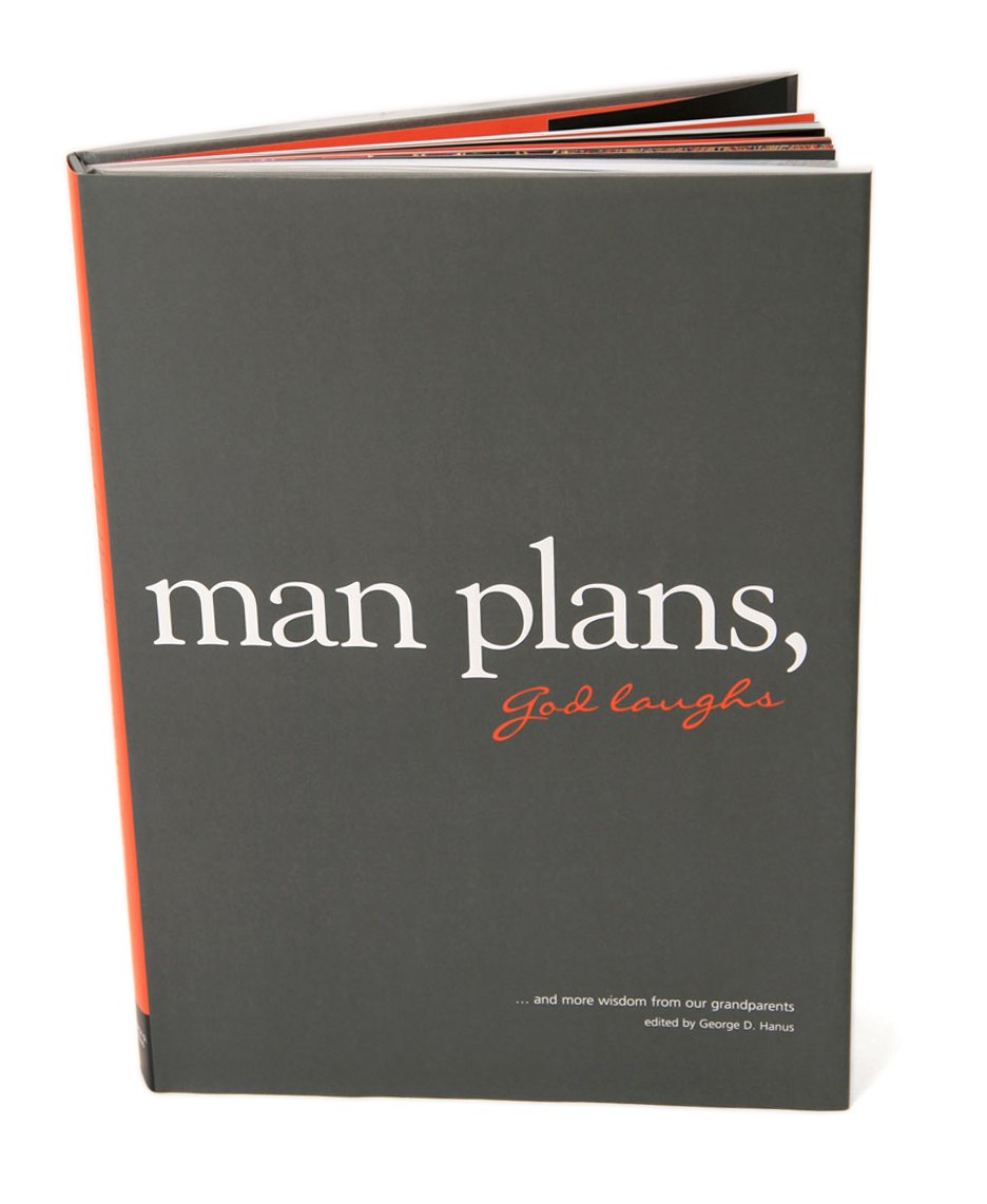 Man Plans, God Laughs: George Hanus: 9780979346507: Amazon.com: Books