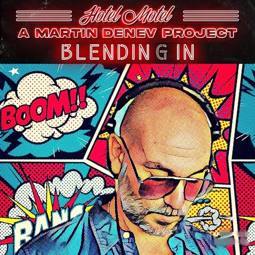 Blending In by Hotel Motel & Martin Denev on Amazon Prime Music