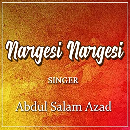 Amazon.com: Nargesi Nargesi : Abdul Salam Azad: Digital Music