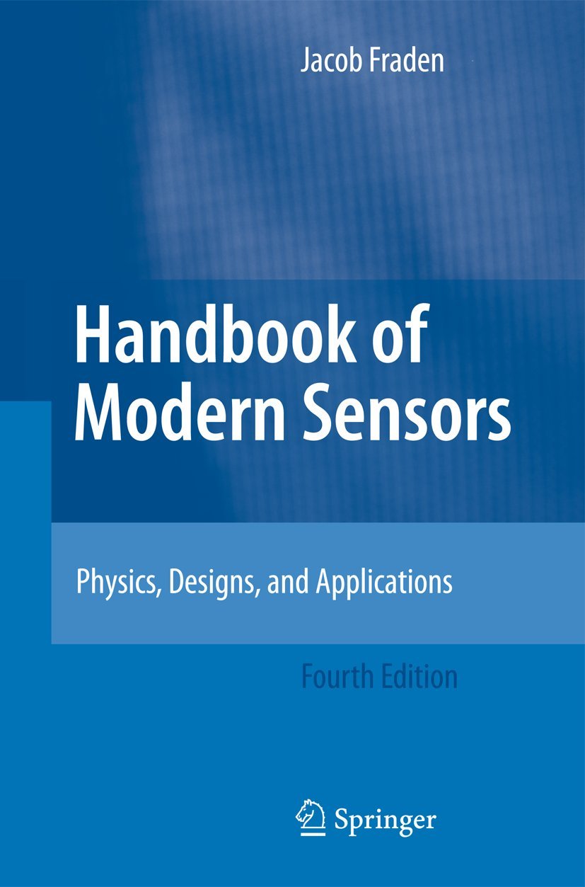 Handbook of Modern Sensors: Physics, Designs, and Applications: Fraden ...