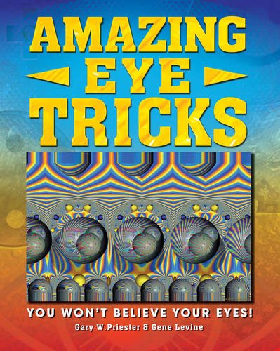 Amazing Eye Tricks: Amazon.co.uk: Gary W Priester and Gene Levine ...