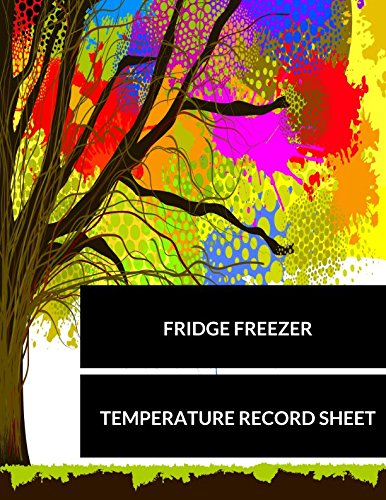 Fridge Freezer Temperature Record Sheet: Large 8.5 Inches By 11 Inches ...