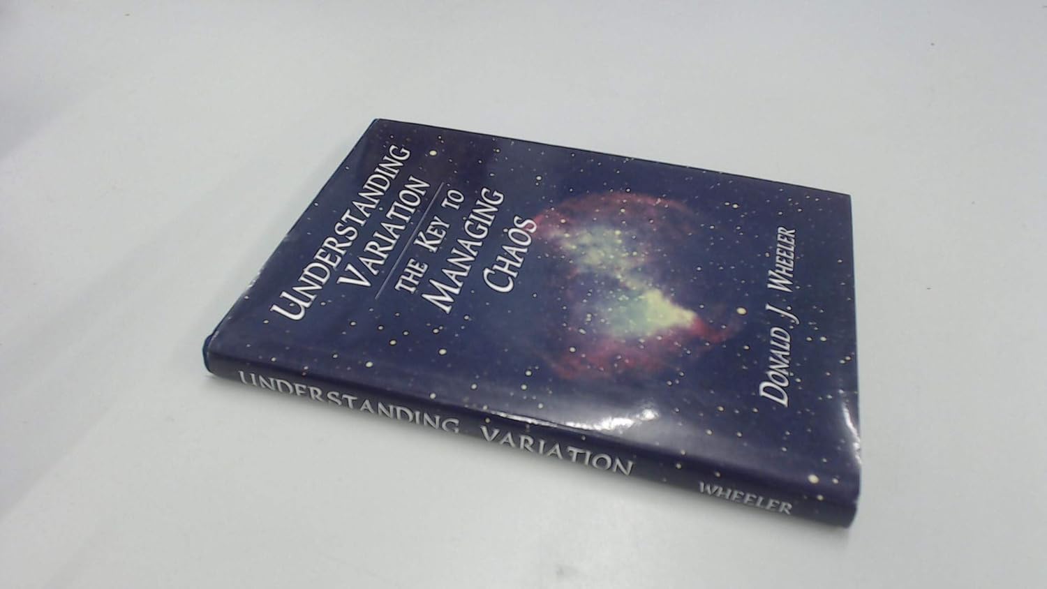 Understanding Variation: The Key to Managing Chaos: Wheeler, Donald J ...