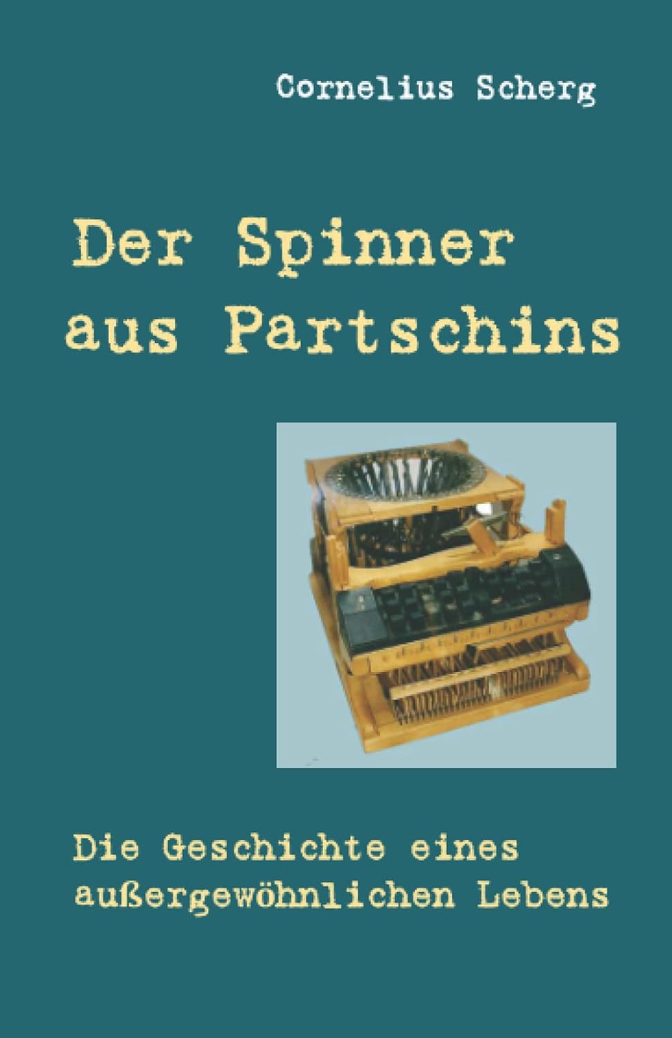 Der Spinner aus Partschins: Amazon.co.uk: Scherg, Cornelius ...