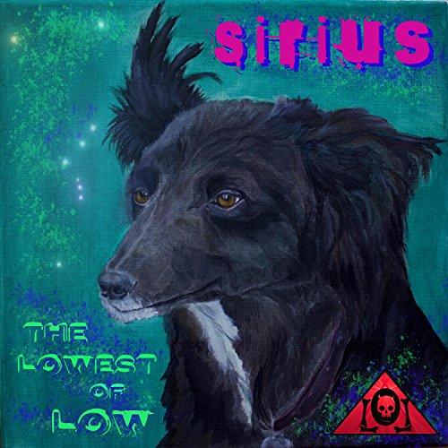 Sirius by The Lowest of Low on Amazon Music - Amazon.co.uk