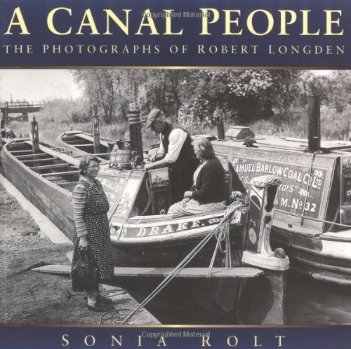 A Canal People: Photographs of Robert Longden of Coventry : Rolt, Sonia ...