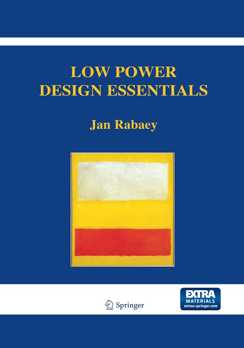 Low Power Design Essentials (Integrated Circuits and Systems): Rabaey ...