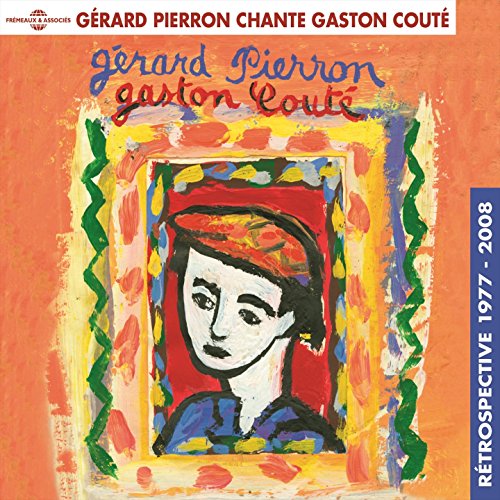 Play Gérard Pierron chante Gaston Couté (Rétrospective 1977-2008) by ...