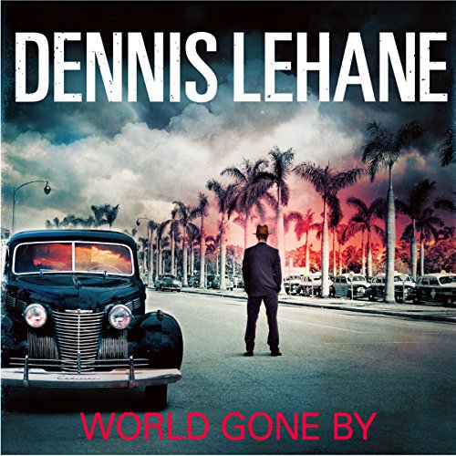World Gone By (Audio Download): Dennis Lehane, Adam Sims, Hachette ...