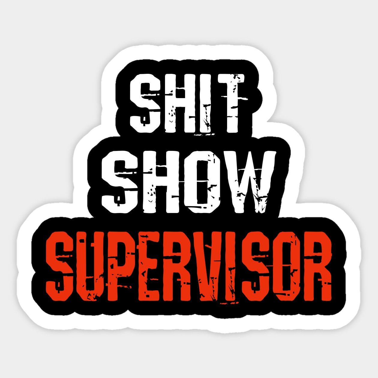 Amazon.com - Shit Show Supervisor Funny Sticker | Vinyl | Decal for Car ...