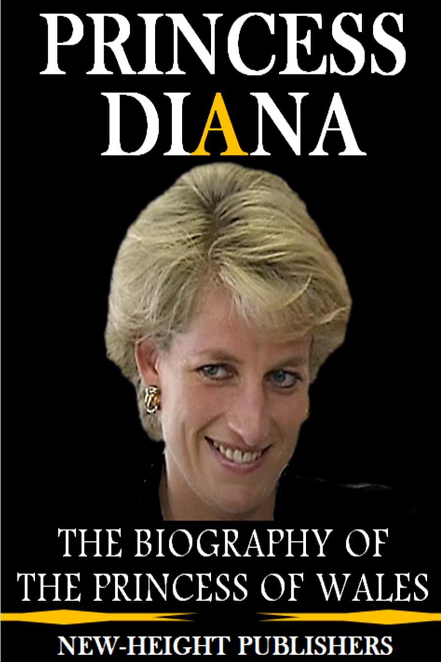 PRINCESS DIANA : A CONCISE BIOGRAPHY OF THE PRINCESS OF WALES eBook ...