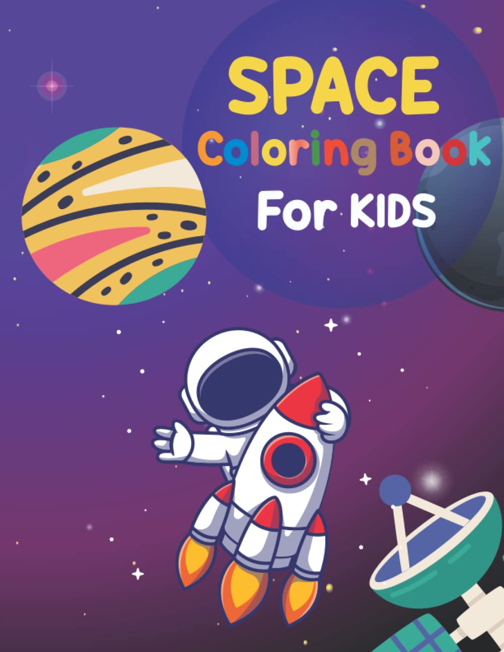 Buy Space Coloring Book for Kids: Fun Coloring Pages Of Outer Space ...
