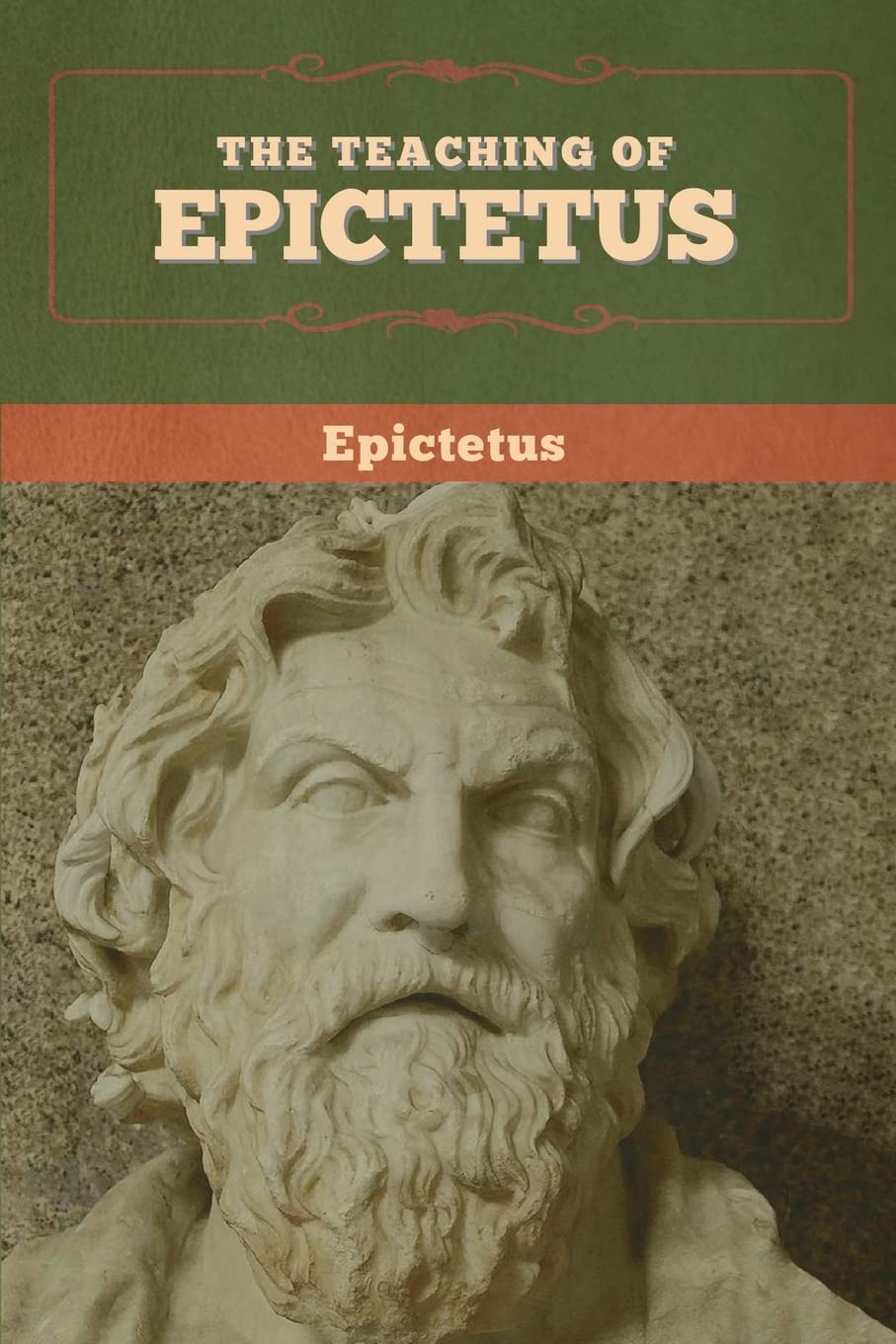 The Teaching of Epictetus: Epictetus: 9781647993382: Amazon.com: Books