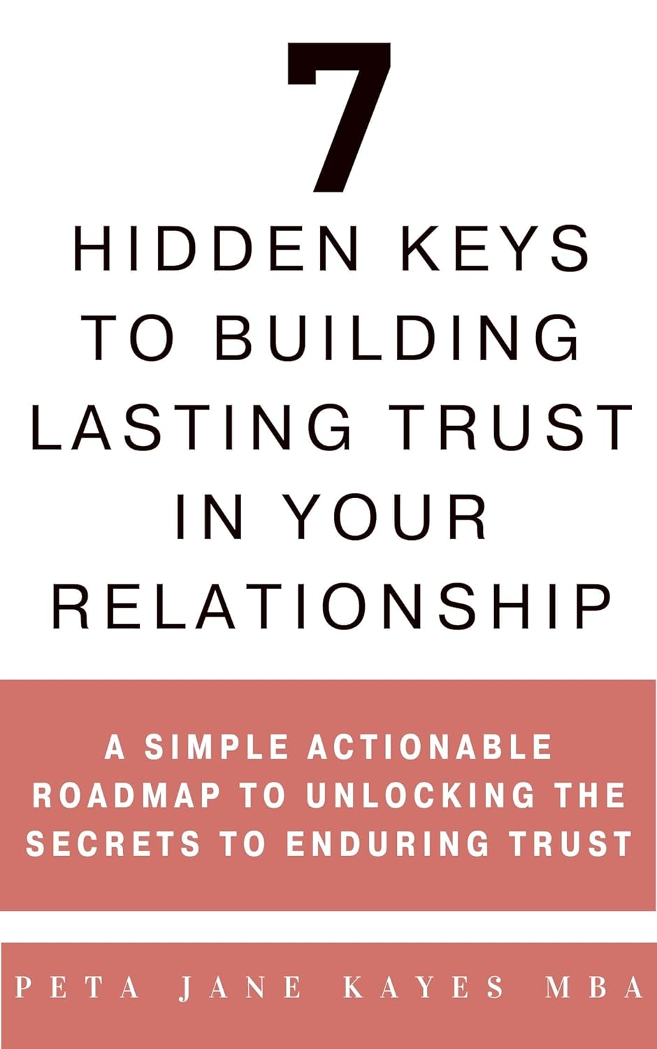 7 Hidden Keys to Building Lasting Trust in Your Relationship : An Actionable Road-map To ...