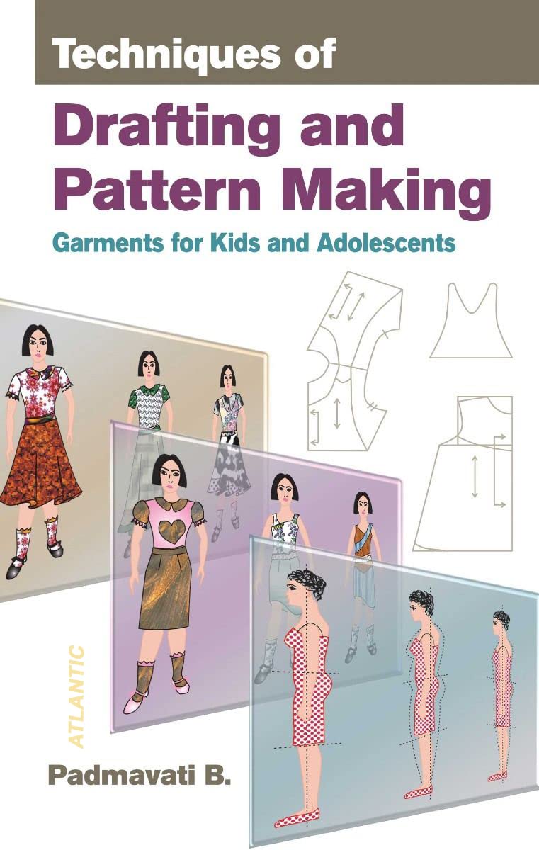 Techniques of Drafting and Pattern Making Garments for Kids and ...