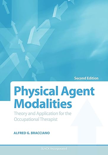Physical Agent Modalities: Theory and Application for the Occupational ...