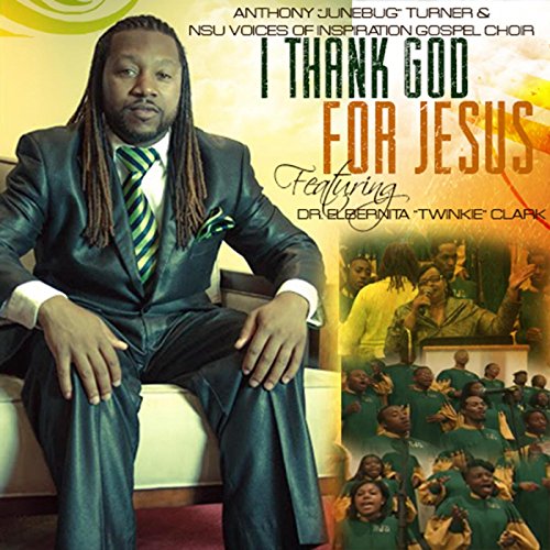 Play I Thank God for Jesus by Anthony "Junebug" Turner & The Norfolk ...