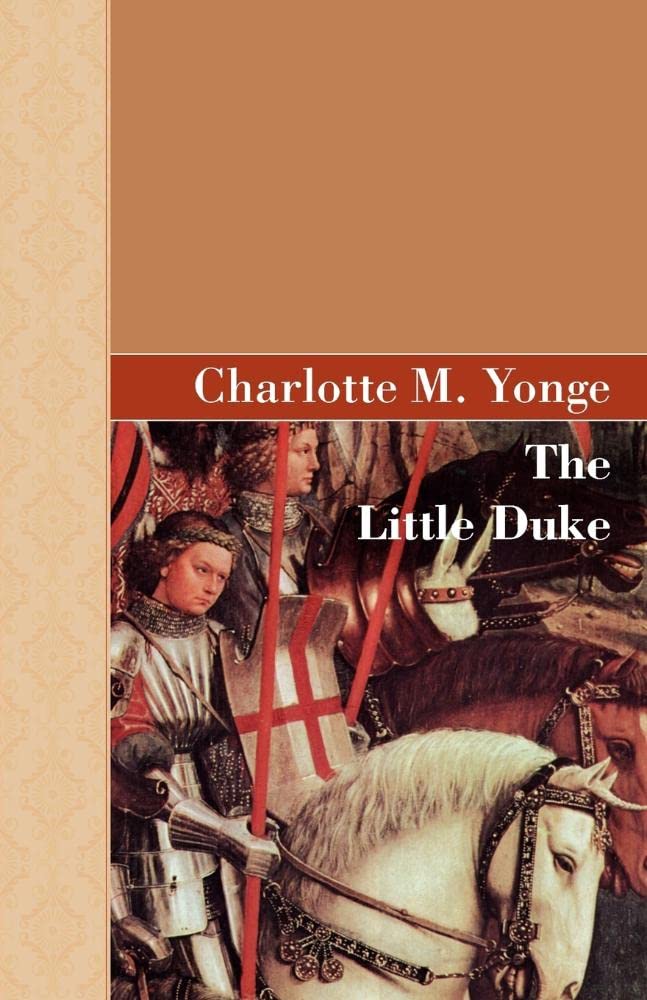 The Little Duke: Yonge, Charlotte M: 9781605124995: Amazon.com: Books
