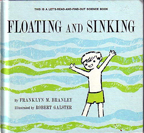 Floating and Sinking: Branley, Franklyn Mansfield: 9780690309188 ...