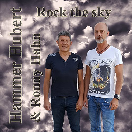 Play Rock The Sky by Hammer Hubert feat. Ronny Hahn on Amazon Music