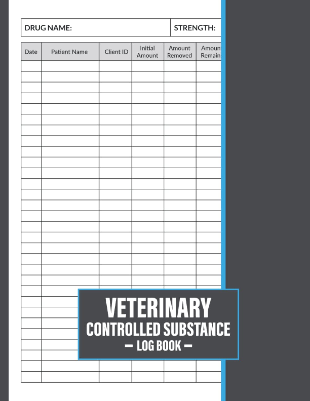 Veterinary Controlled Substance Log Book: Simple Drug Log Book for ...