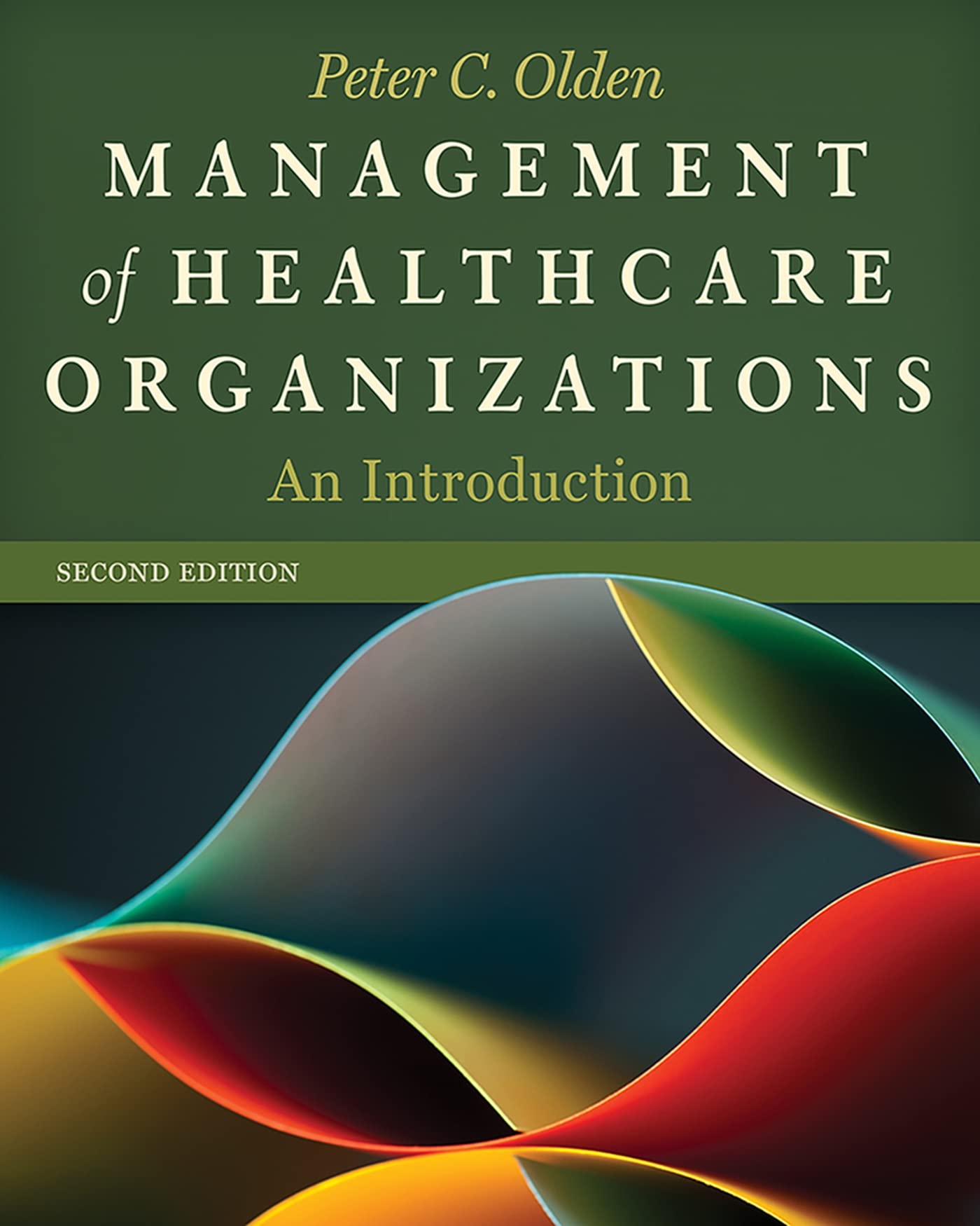 Management of Healthcare Organizations: An Introduction, Second Edition ...