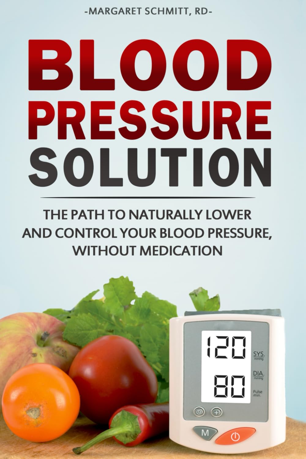 Blood Pressure Solution: The Path to Naturally Lower and Control your ...