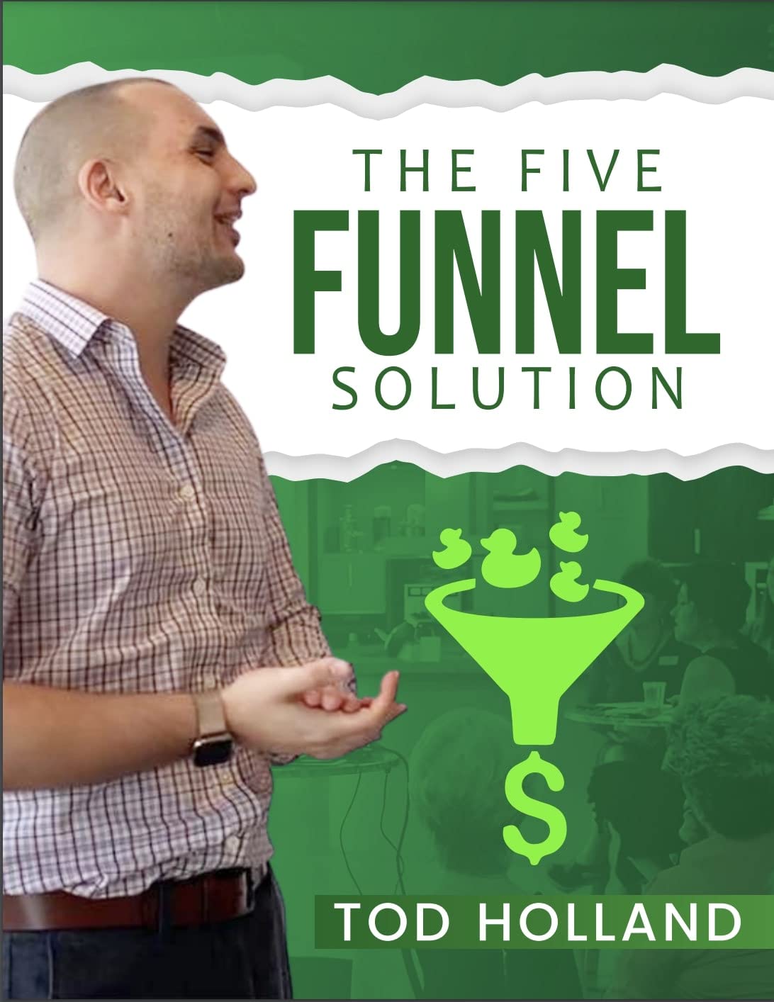Amazon.com: The Five Funnel Solution eBook : Holland, Tod: Kindle Store