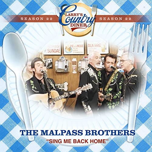 Sing Me Back Home (Larry's Country Diner Season 22) by The Malpass ...
