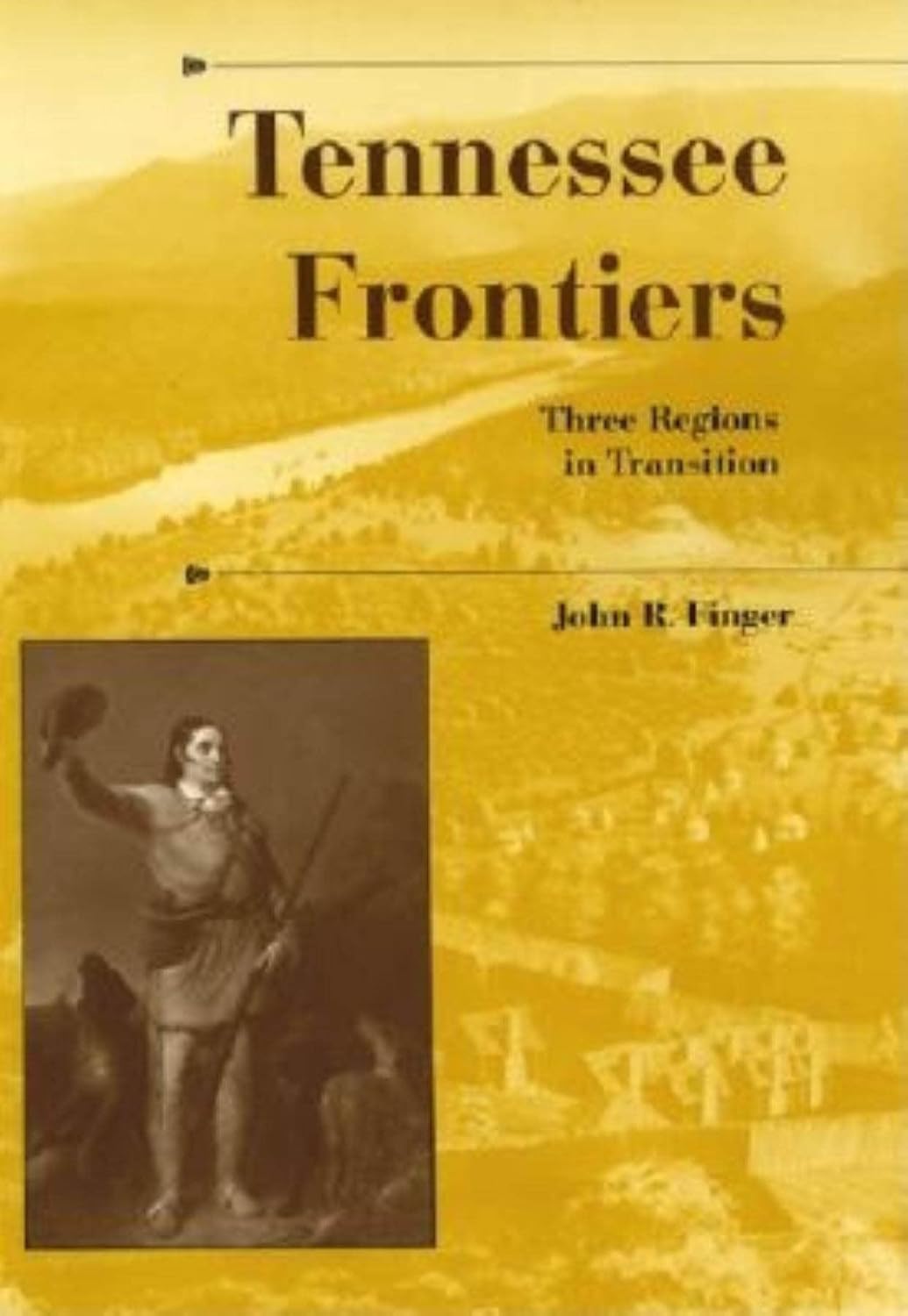 Amazon.com: Tennessee Frontiers: Three Regions in Transition (A History ...