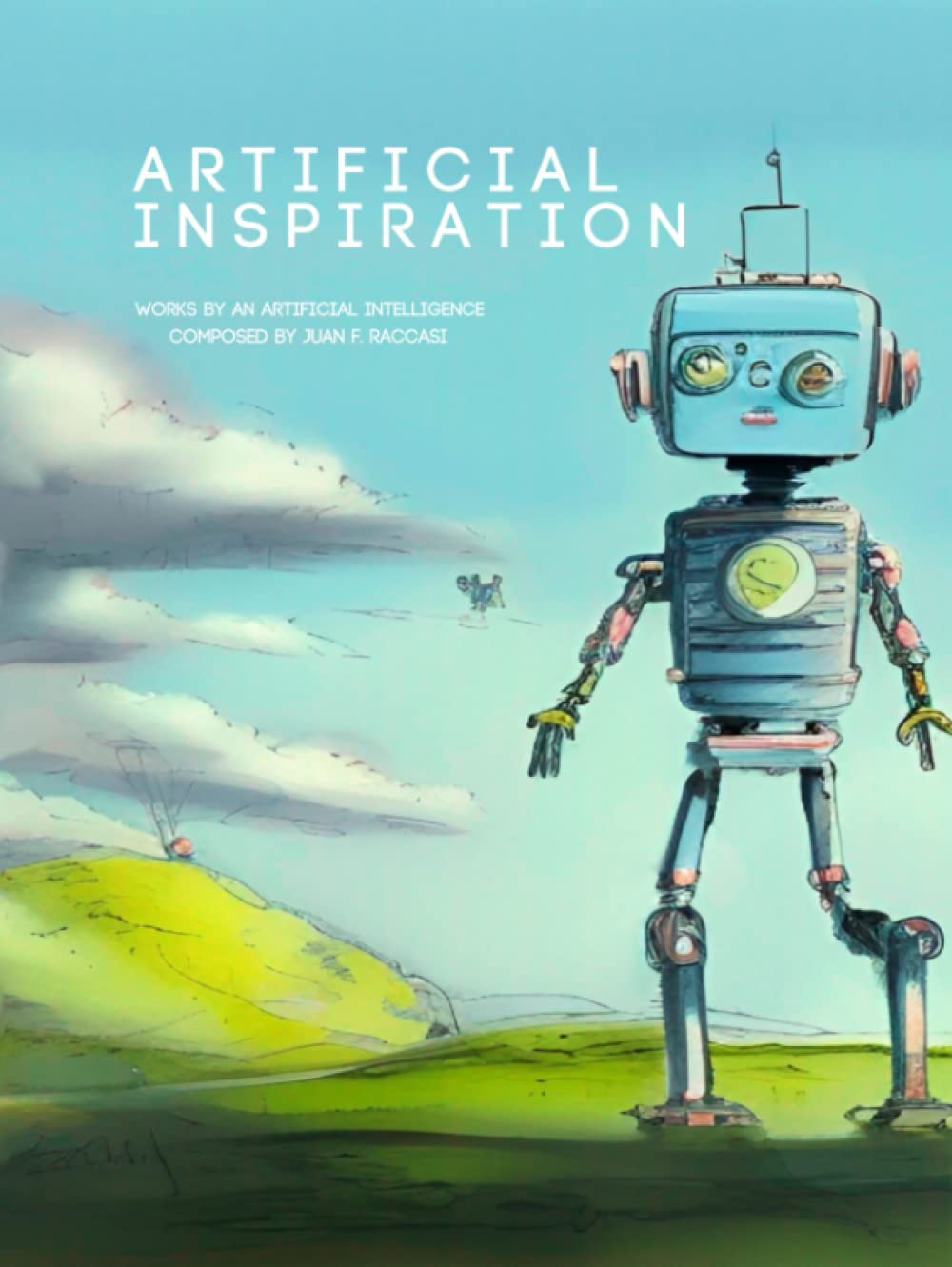 Artificial Inspiration: Works by an artificial intelligence: Raccasi ...