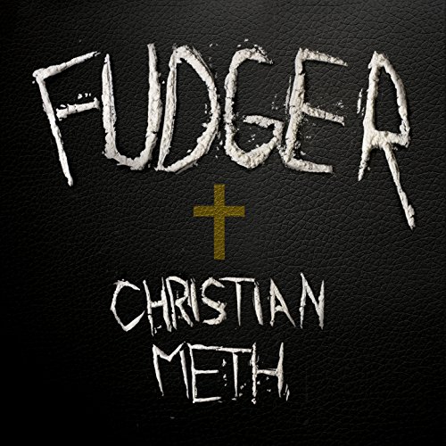 Amazon.co.jp: Christian Meth [Explicit] : Fudger: デジタルミュージック