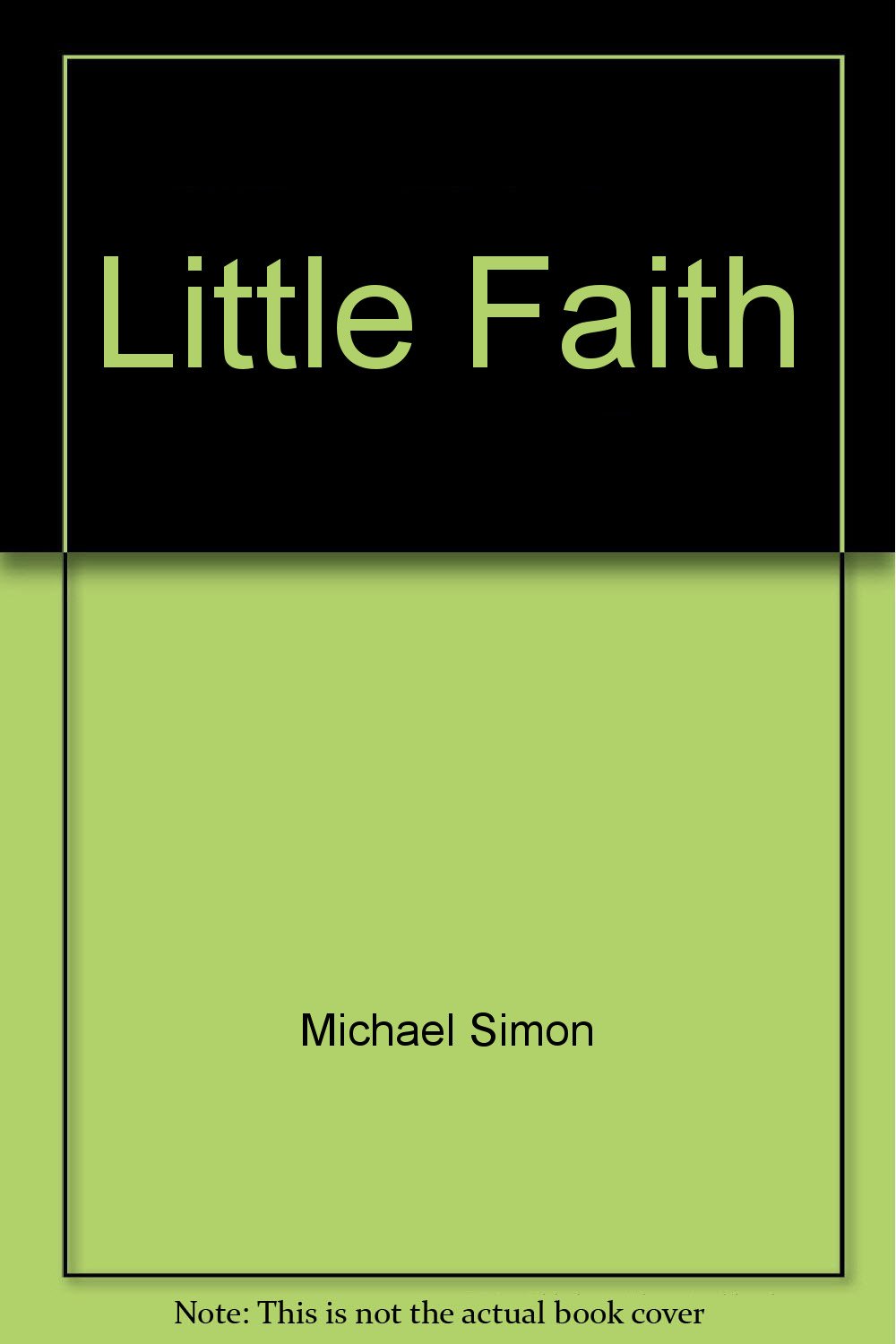 Amazon.com: Little Faith: 9781428129481: Michael Simon: Everything Else