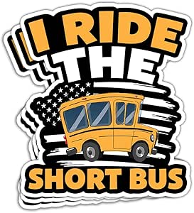 Amazon.com: MAIANEY (3 Pcs) I Ride The Short Bus Sticker Funny School ...
