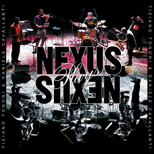 Amazon.co.jp: Nexus Plays Nexus : Tiziano Tononi, Daniele Cavallanti ...