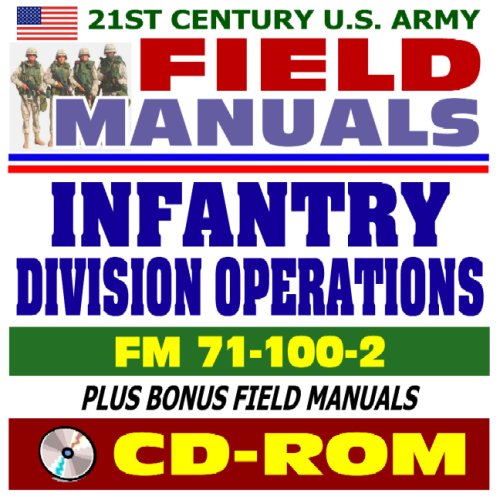 21st Century U.S. Army Field Manuals: Infantry Division Operations, FM ...