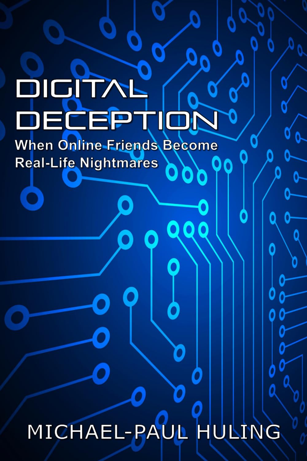 Amazon.com: Digital Deception: When Online Friends Become Real-Life ...