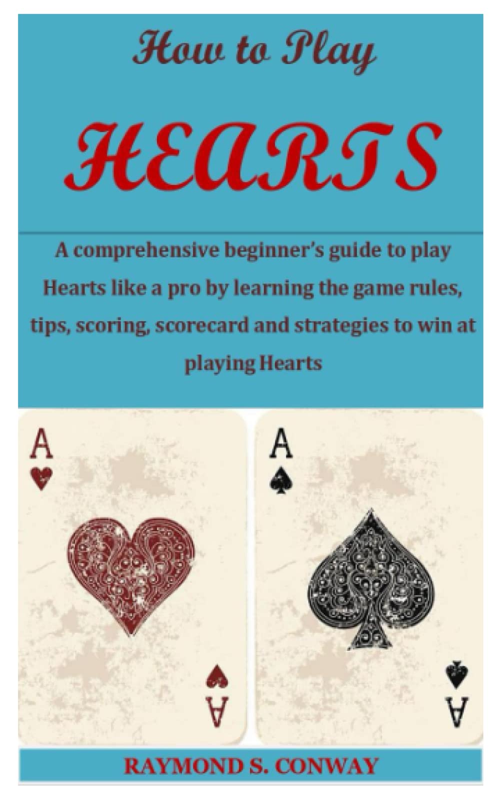 Buy How to Play HEARTS: A comprehensive beginner’s guide to play Hearts ...