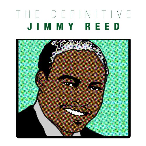 Amazon.com: The Definitive Jimmy Reed : Jimmy Reed: Digital Music