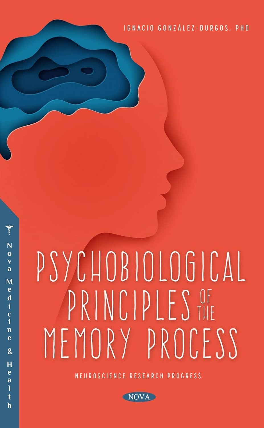 Psychobiological Principles of the Memory Process: 9781685076610 ...