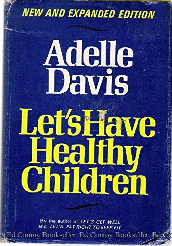 Let's Have Healthy Children: Davis, Adelle: Amazon.com: Books