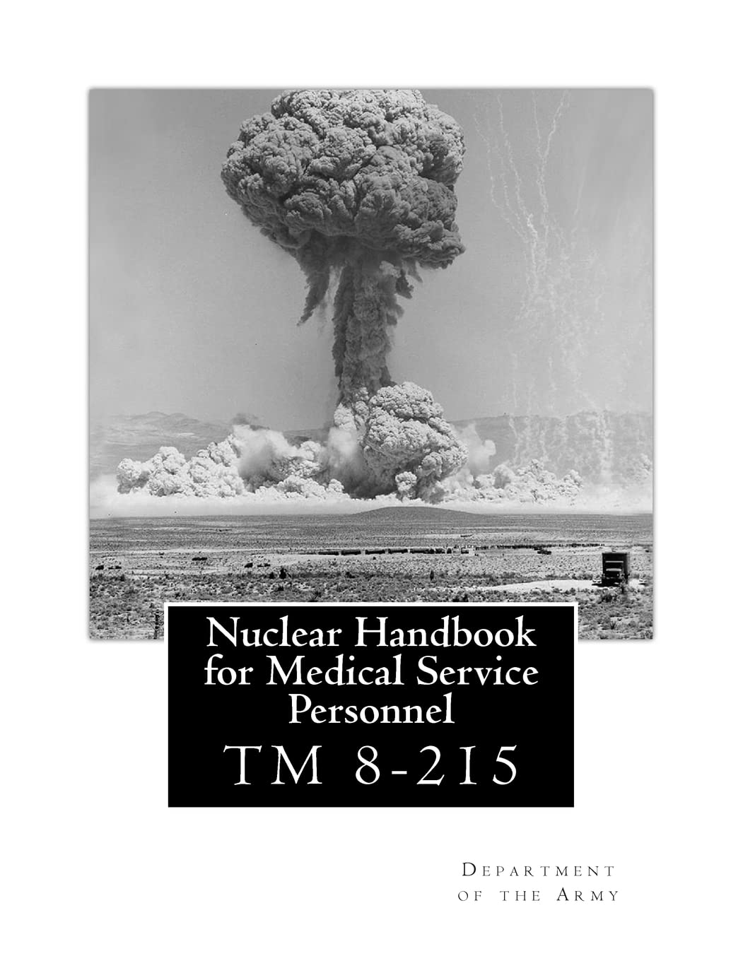 Nuclear Handbook for Medical Service Personnel: TM 8-215: Department of ...