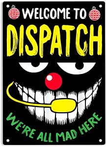 Amazon.com: Dtsnjsdwk Welcome To Dispatch - We're All Mad Here Sign ...