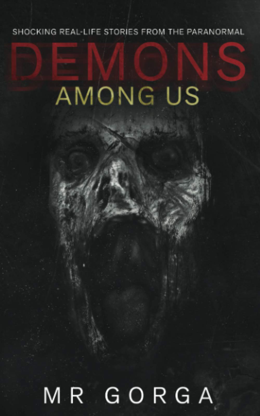 Snapklik.com : Demons Among Us: Shocking Real-Life Stories From The Paranormal